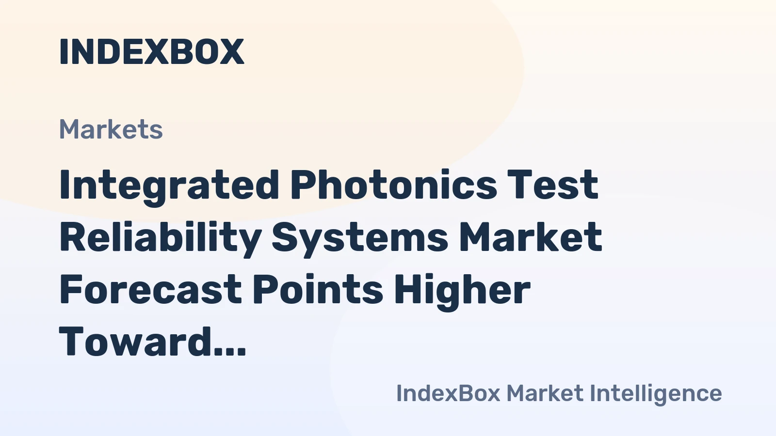 Integrated Photonics Test Reliability Systems Market Forecast Points Higher Toward 2035, Driven by Data Center Expansion