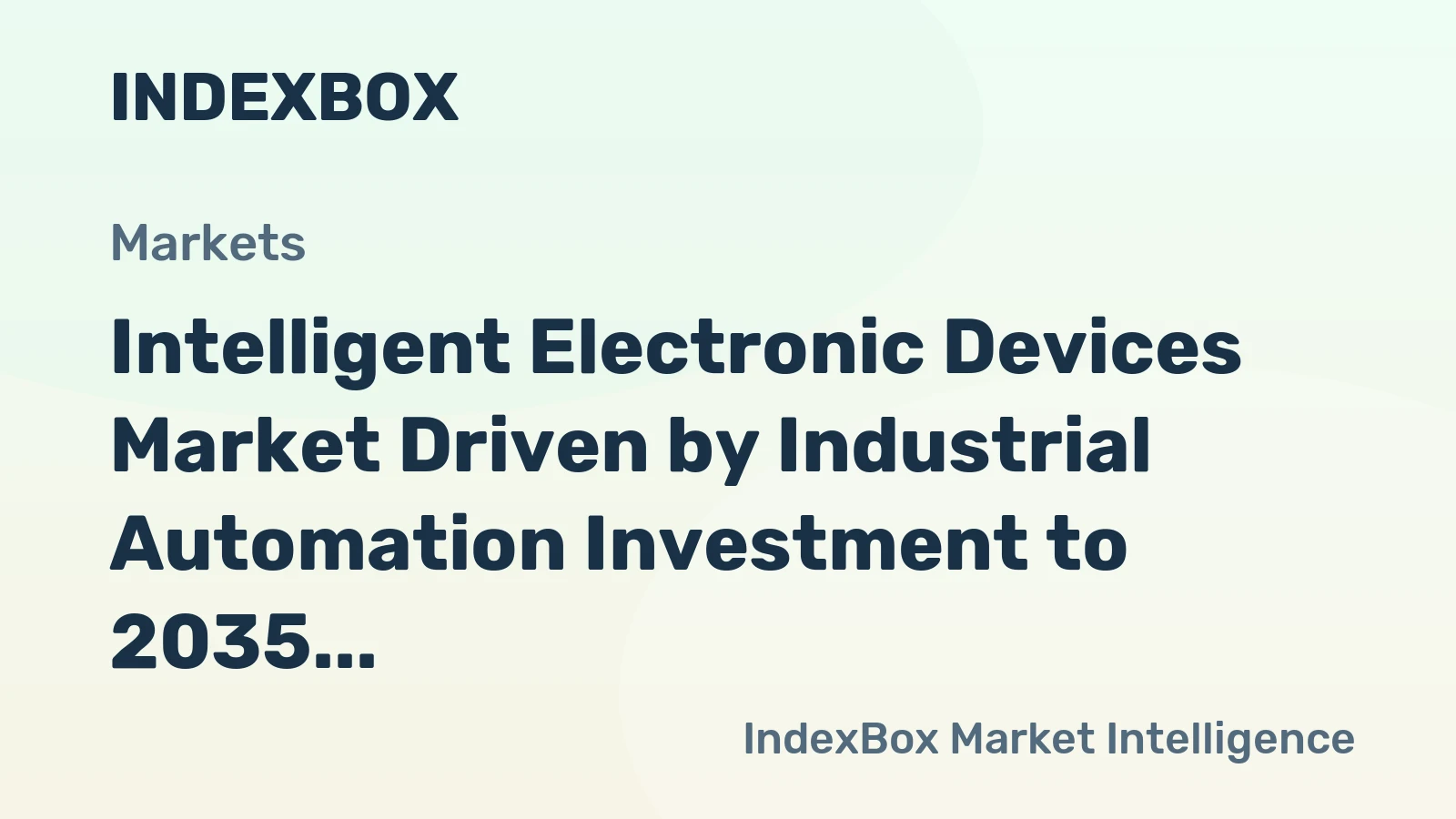 Intelligent Electronic Devices Market Driven by Industrial Automation Investment to 2035