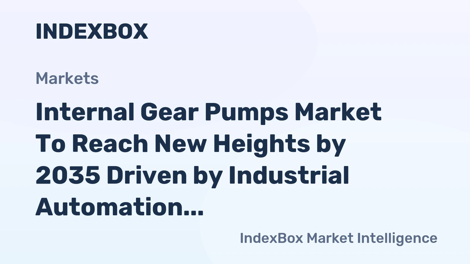 Internal Gear Pumps Market to Reach New Heights by 2035 Driven by Industrial Automation and Energy Efficiency Mandates