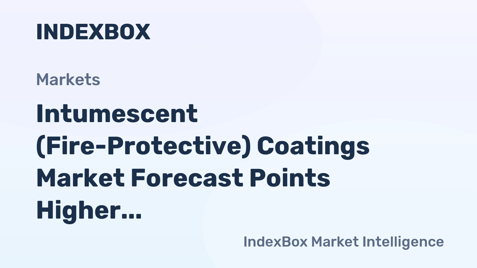 Intumescent (Fire-Protective) Coatings Market Forecast Points Higher Toward 2035, Driven by Global Building Code Stringency