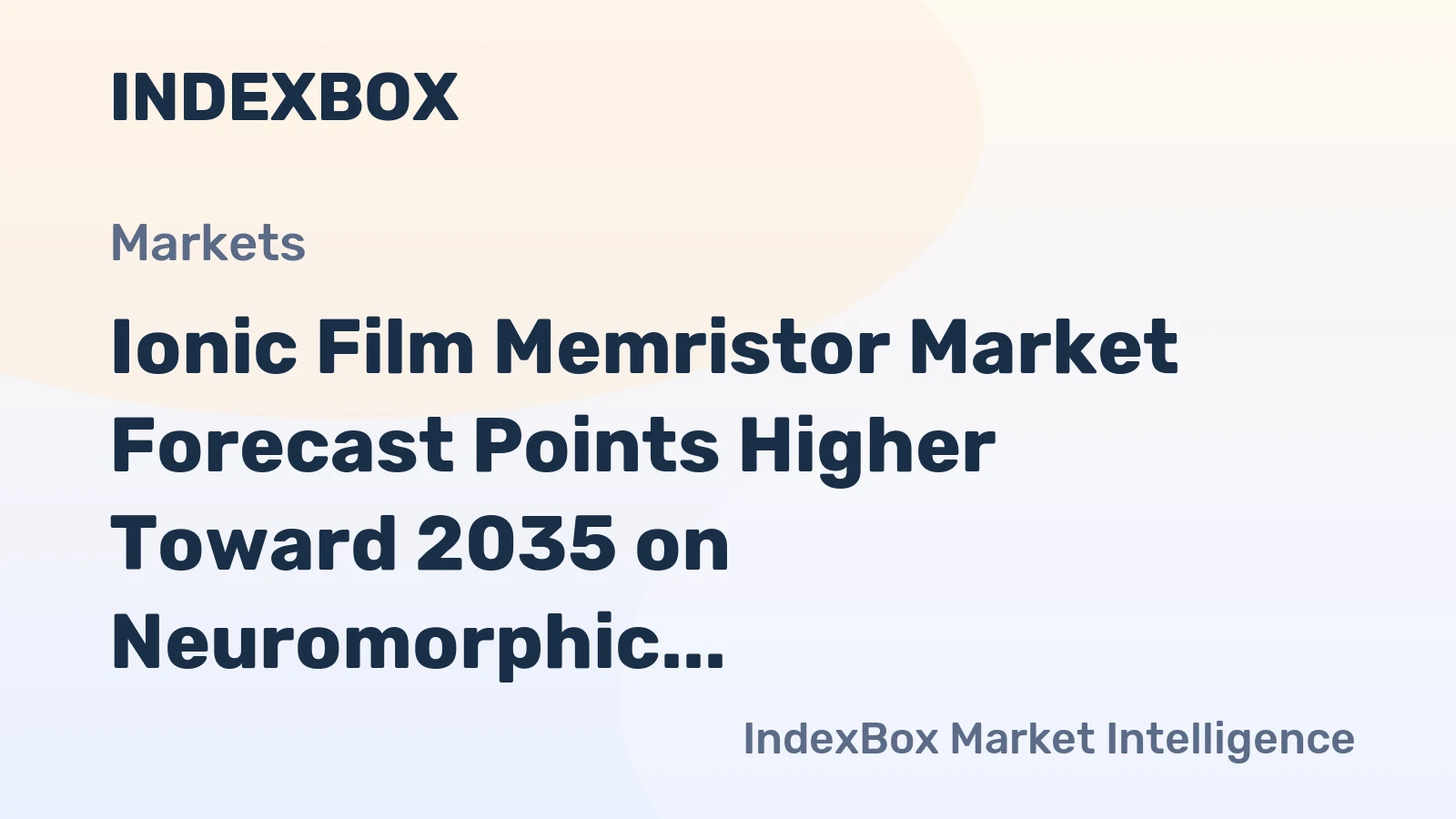 Ionic Film Memristor Market Forecast Points Higher Toward 2035 on Neuromorphic Computing Demand