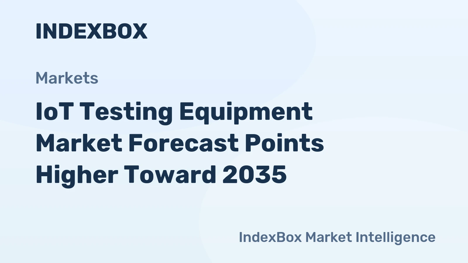 IoT Testing Equipment Market Forecast Points Higher Toward 2035, Driven by Expanding Smart Device Ecosystems and Security Mandates