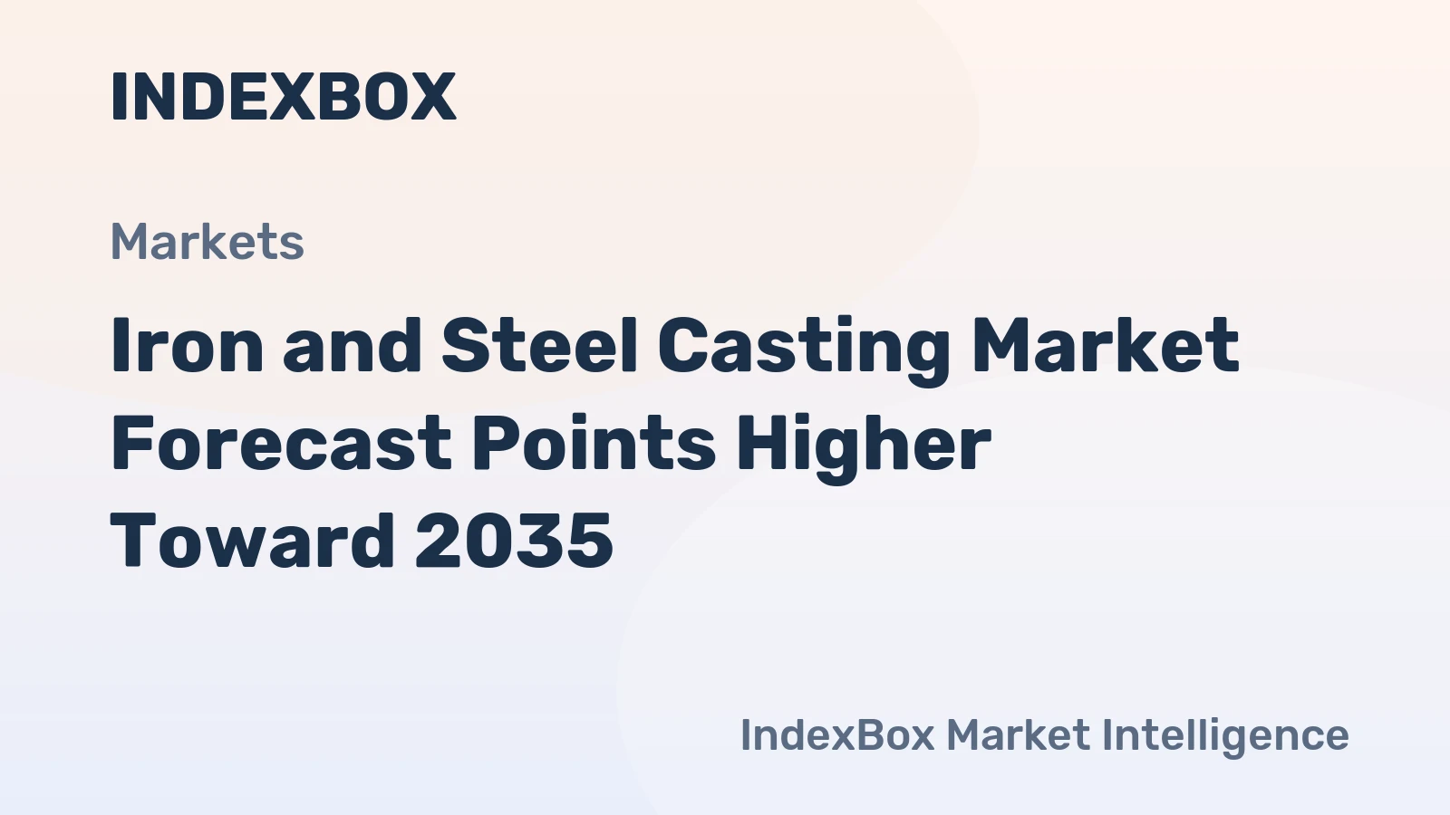 Iron and Steel Casting Market Forecast Points Higher Toward 2035, Driven by Infrastructure and Industrial Renewal