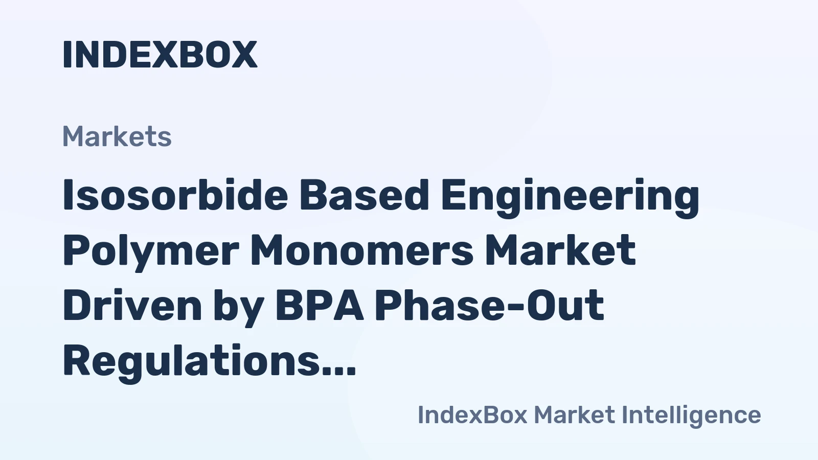 Isosorbide Based Engineering Polymer Monomers Market Driven by BPA Phase-Out Regulations to 2035