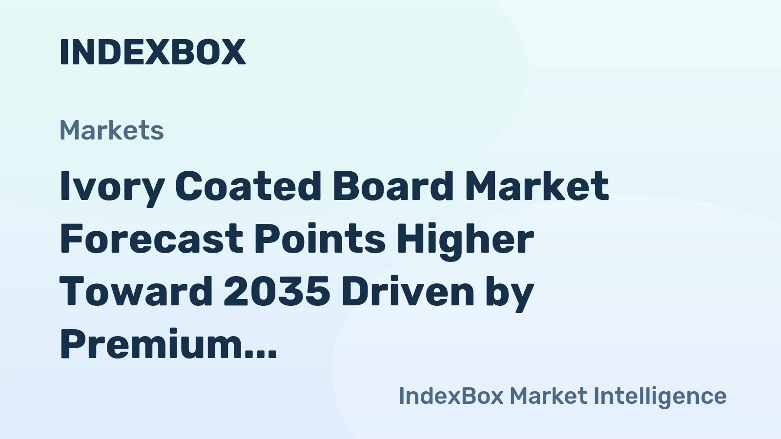 Ivory Coated Board Market Forecast Points Higher Toward 2035 Driven by Premium Packaging Demand