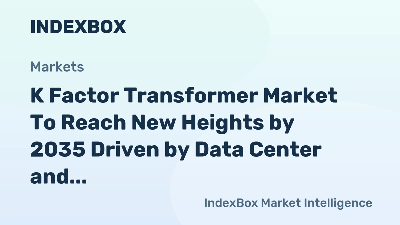 K Factor Transformer Market to Reach New Heights by 2035 Driven by Data Center and Industrial Automation Demand