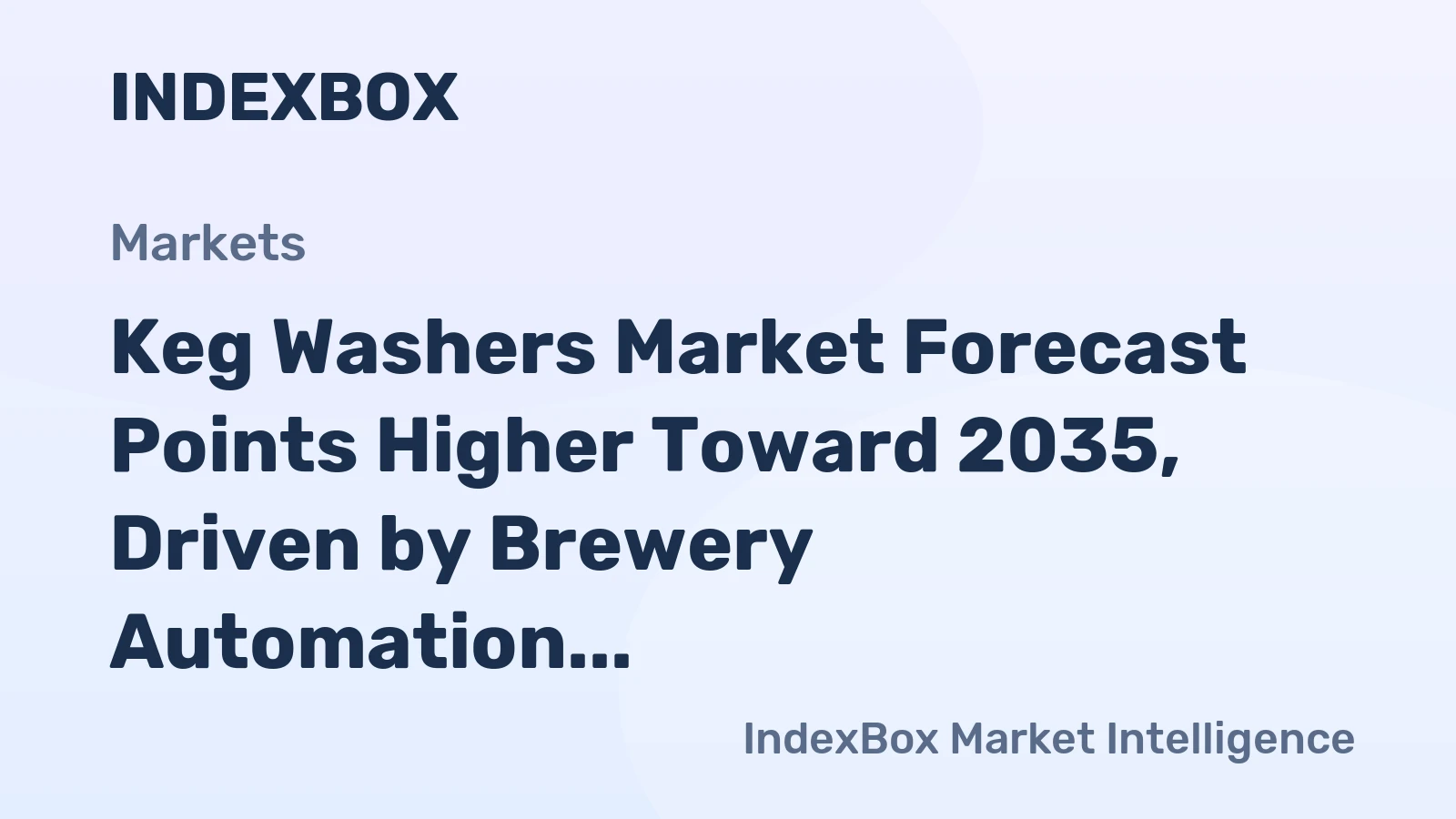 Keg Washers Market Forecast Points Higher Toward 2035, Driven by Brewery Automation and Sustainability Demands