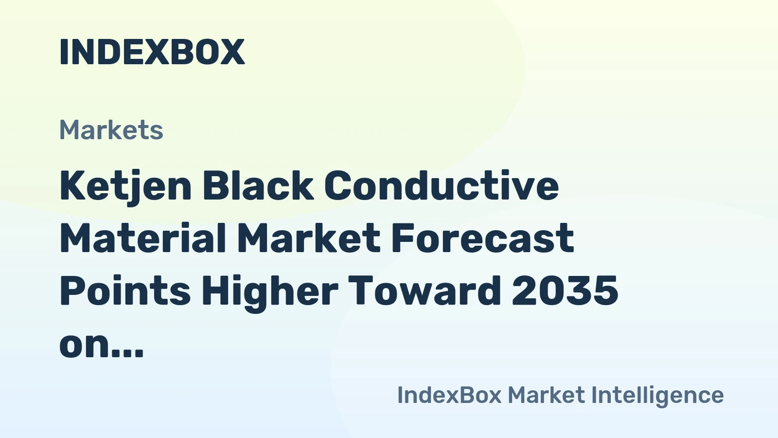 Ketjen Black Conductive Material Market Forecast Points Higher Toward 2035 on Battery Megatrends