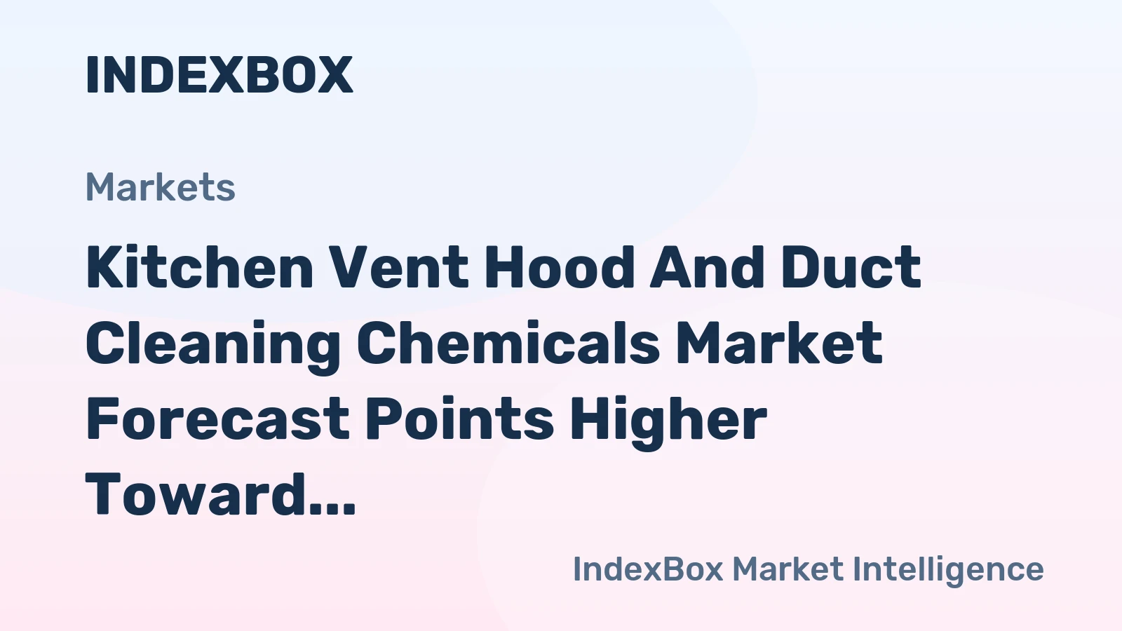 Kitchen Vent Hood and Duct Cleaning Chemicals Market Forecast Points Higher Toward 2035, Driven by Stricter Fire Safety Codes