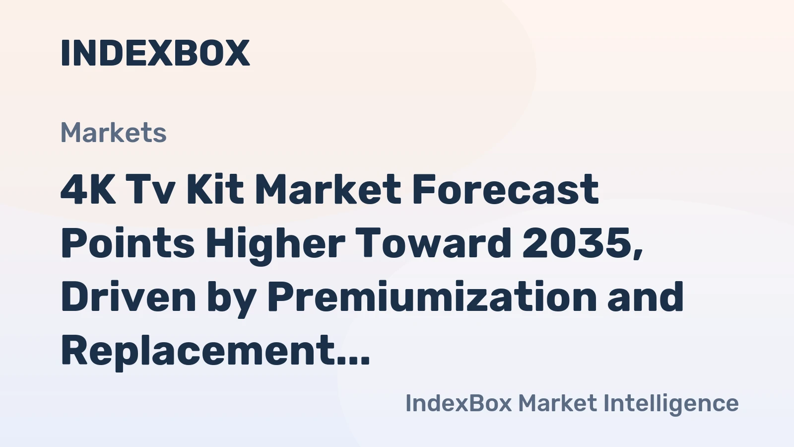 4K Tv Kit Market Forecast Points Higher Toward 2035, Driven by Premiumization and Replacement Cycles
