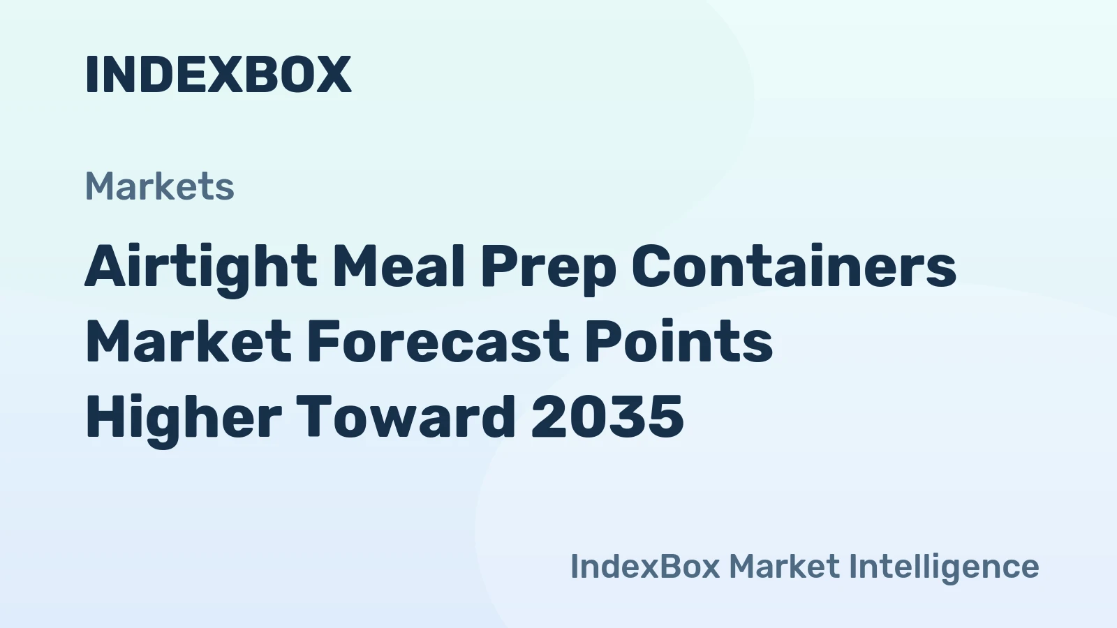 Airtight Meal Prep Containers Market Forecast Points Higher Toward 2035, Driven by Urbanization and Health Trends