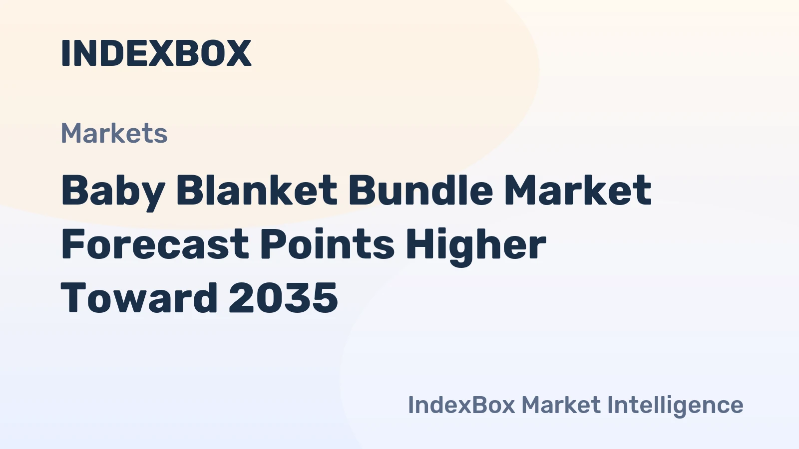 Baby Blanket Bundle Market Forecast Points Higher Toward 2035, Driven by Premiumization and E-Commerce Expansion