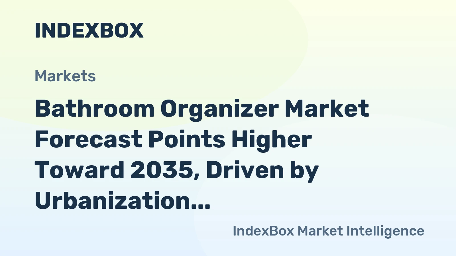 Bathroom Organizer Market Forecast Points Higher Toward 2035, Driven by Urbanization and Wellness Trends