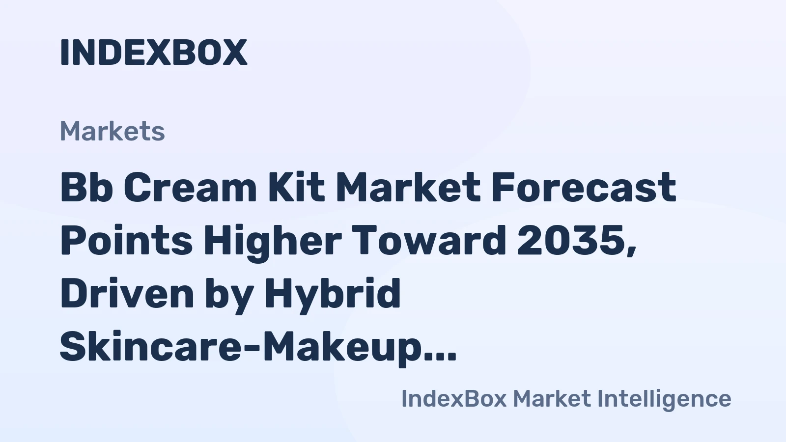 Bb Cream Kit Market Forecast Points Higher Toward 2035, Driven by Hybrid Skincare-Makeup Demand