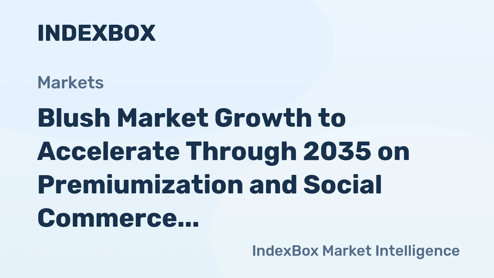 Blush Market Growth to Accelerate Through 2035 on Premiumization and Social Commerce Expansion