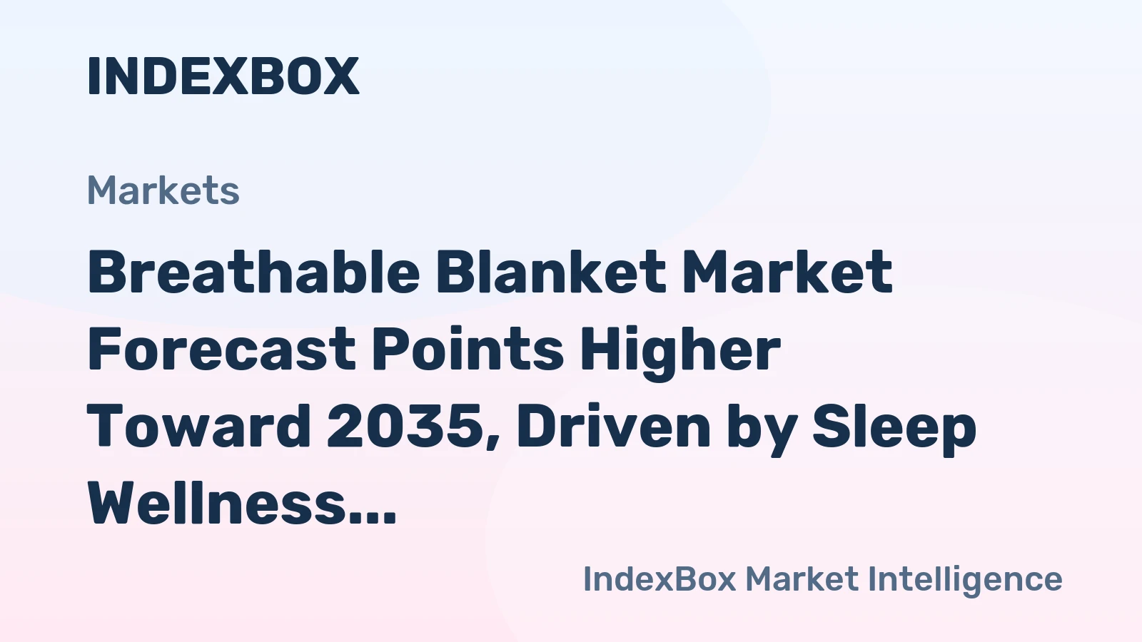 Breathable Blanket Market Forecast Points Higher Toward 2035, Driven by Sleep Wellness and Material Innovation