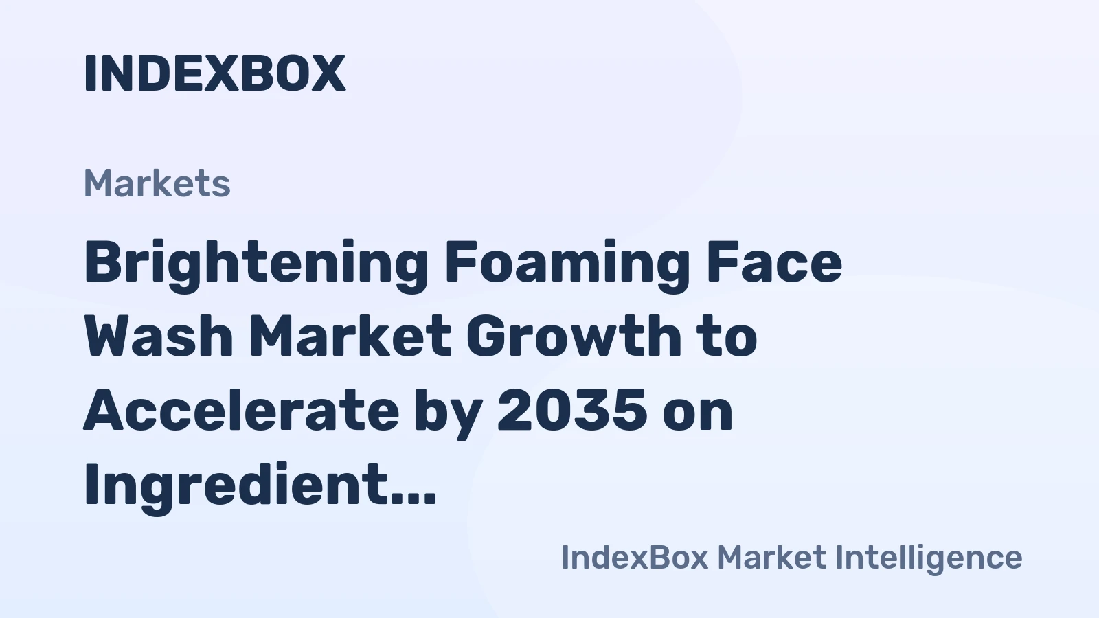 Brightening Foaming Face Wash Market Growth to Accelerate by 2035 on Ingredient Innovation and Premiumization