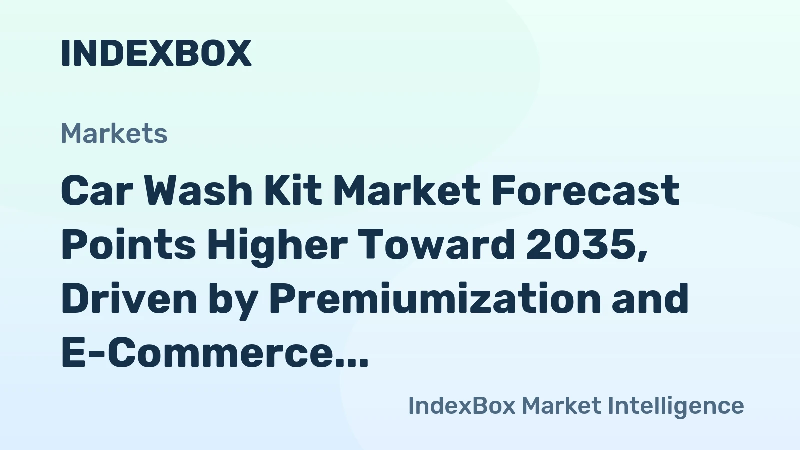 Car Wash Kit Market Forecast Points Higher Toward 2035, Driven by Premiumization and E-Commerce Shift