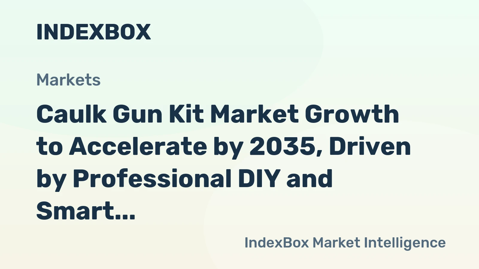 Caulk Gun Kit Market Growth to Accelerate by 2035, Driven by Professional DIY and Smart Dispensing Innovation