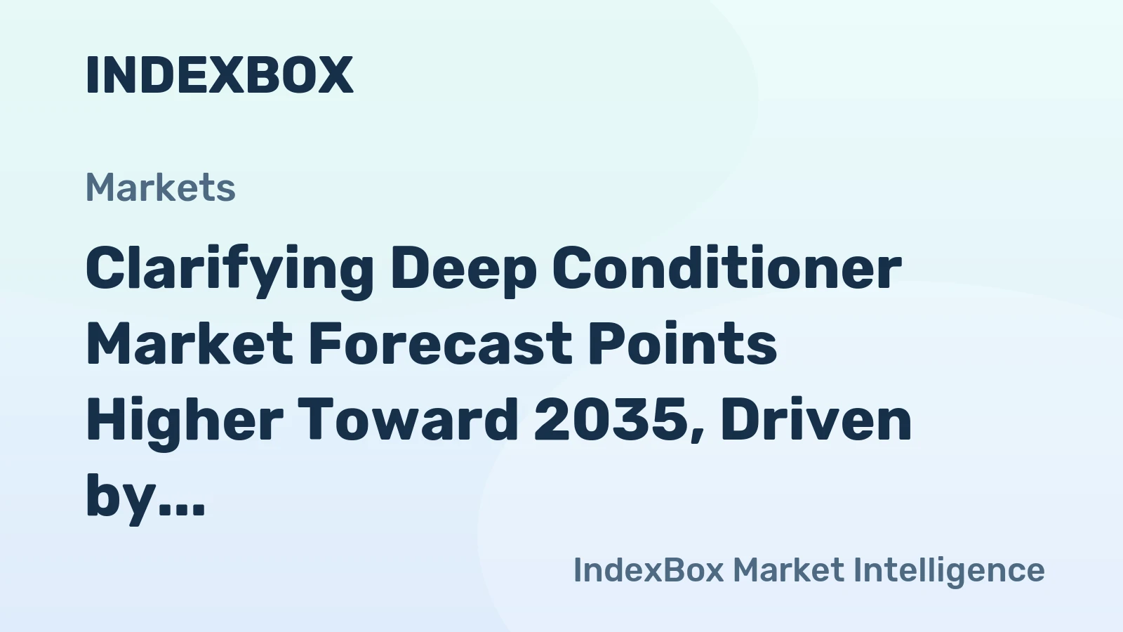 Clarifying Deep Conditioner Market Forecast Points Higher Toward 2035, Driven by Premium Ingredient Innovation