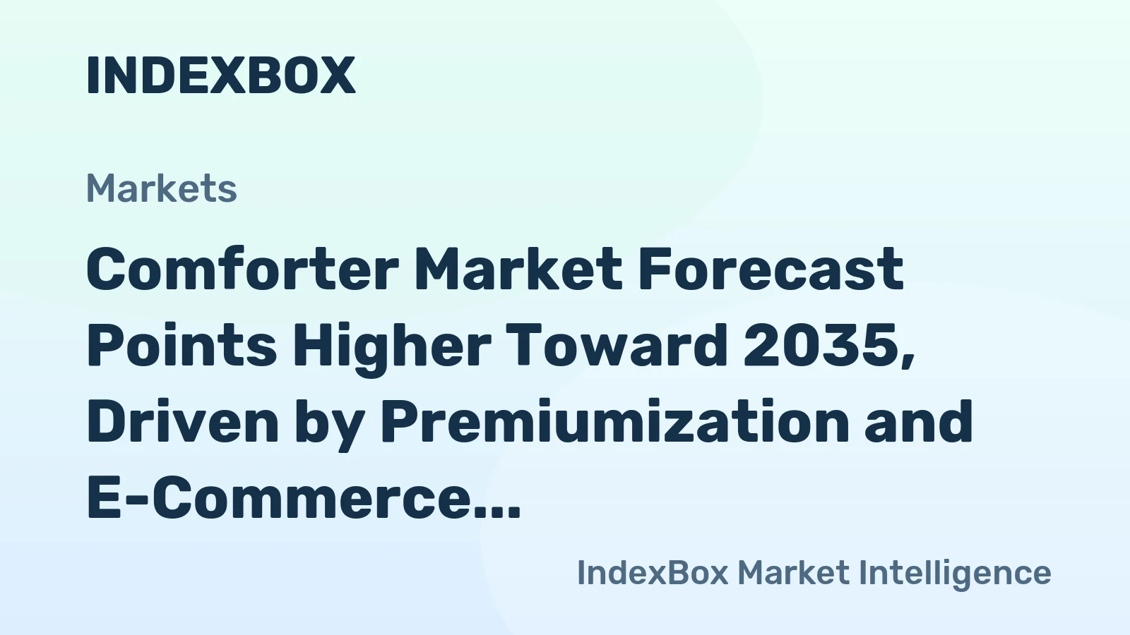 Comforter Market Forecast Points Higher Toward 2035, Driven by Premiumization and E-Commerce Expansion