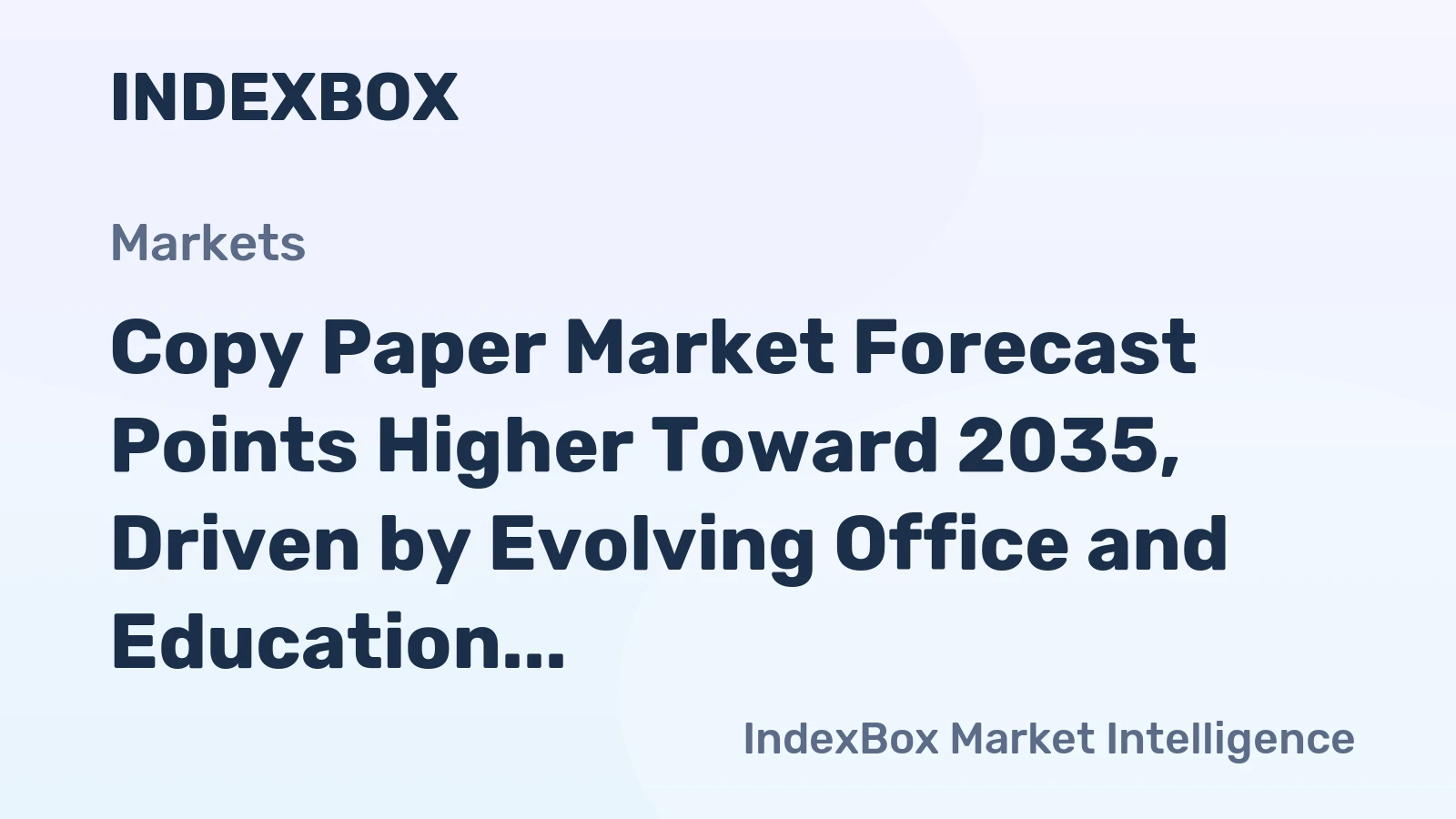 Copy Paper Market Forecast Points Higher Toward 2035, Driven by Evolving Office and Education Demand