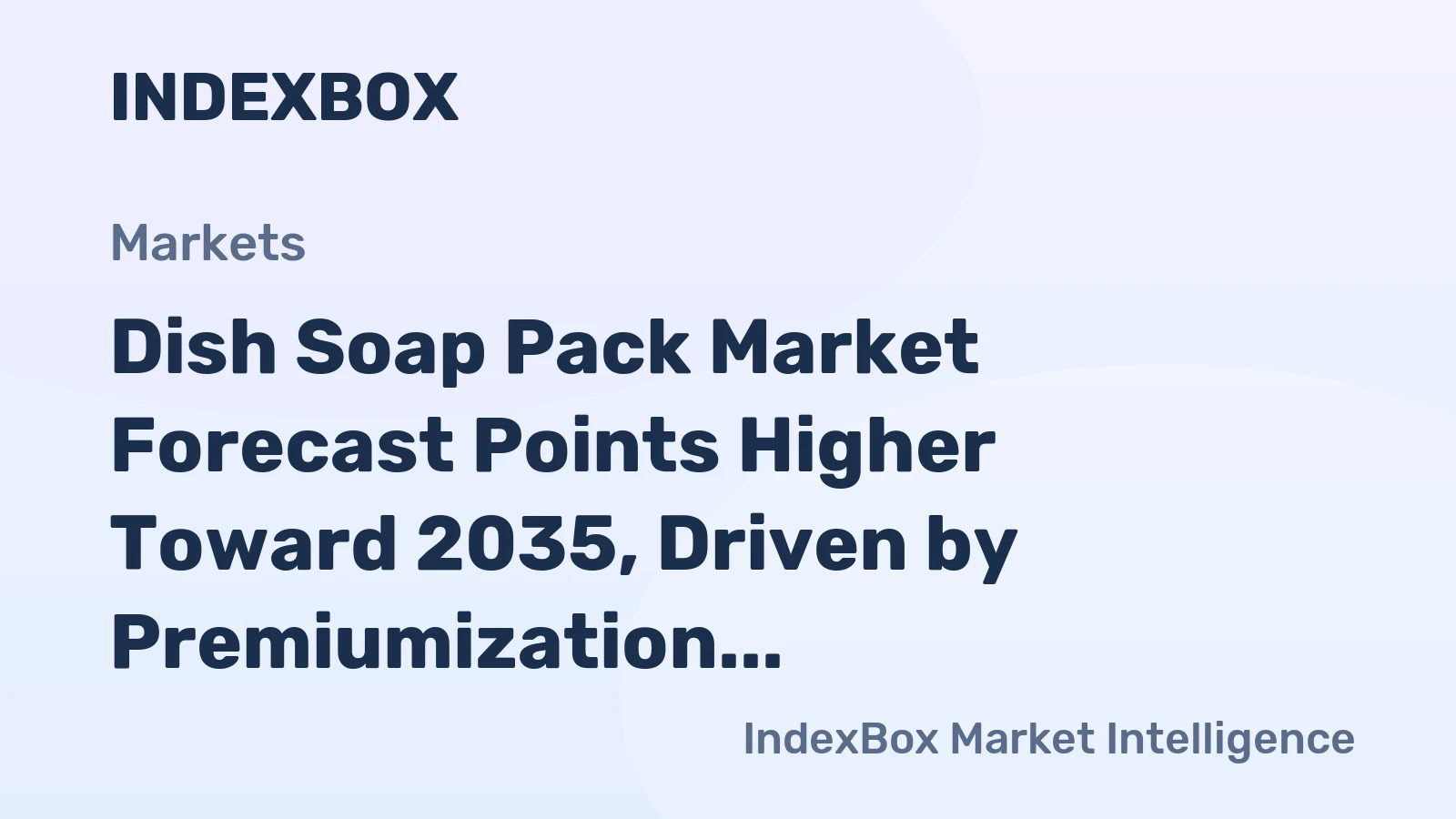 Dish Soap Pack Market Forecast Points Higher Toward 2035, Driven by Premiumization and E-Commerce Expansion