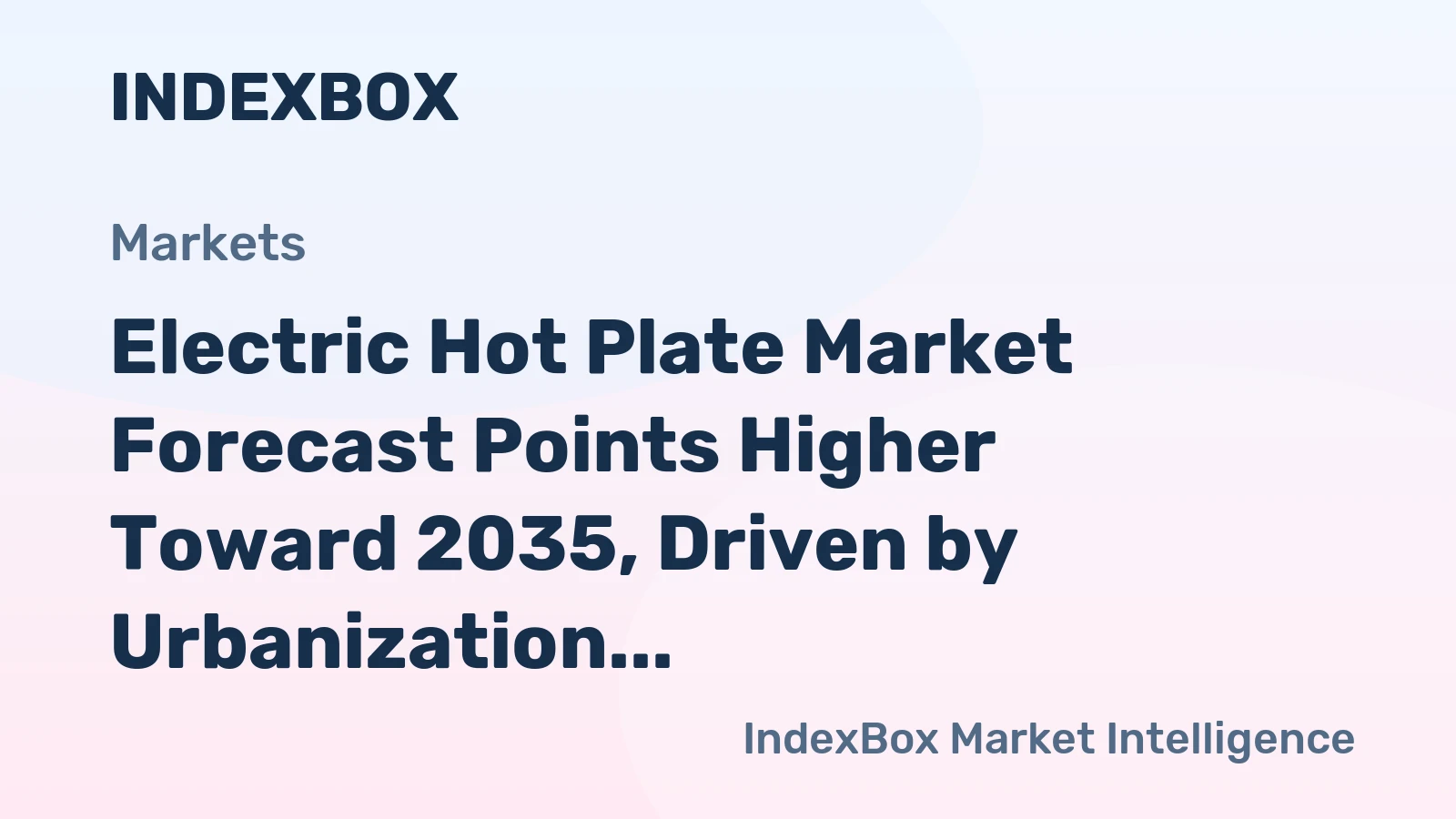 Electric Hot Plate Market Forecast Points Higher Toward 2035, Driven by Urbanization and Compact Living Trends