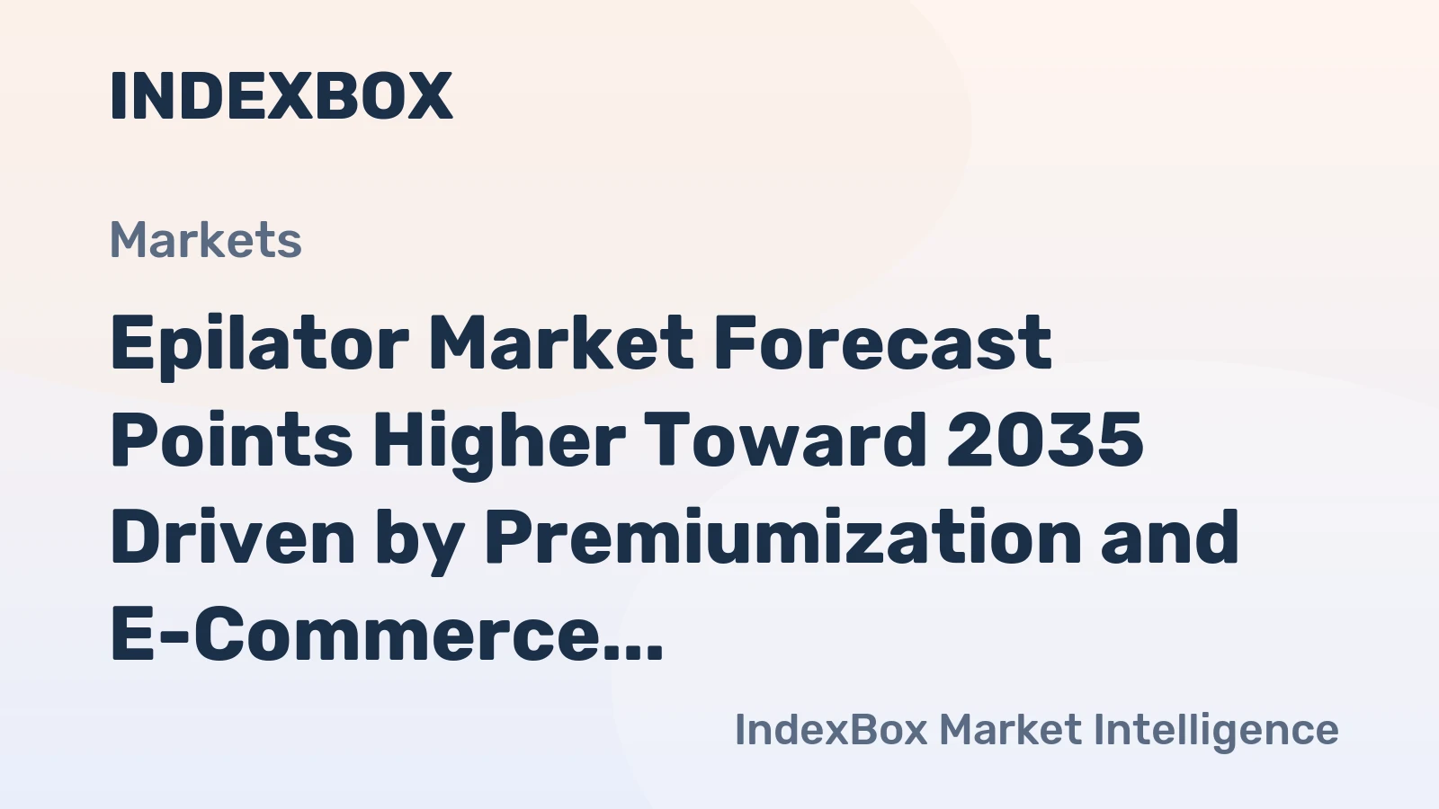 Epilator Market Forecast Points Higher Toward 2035 Driven by Premiumization and E-Commerce Expansion