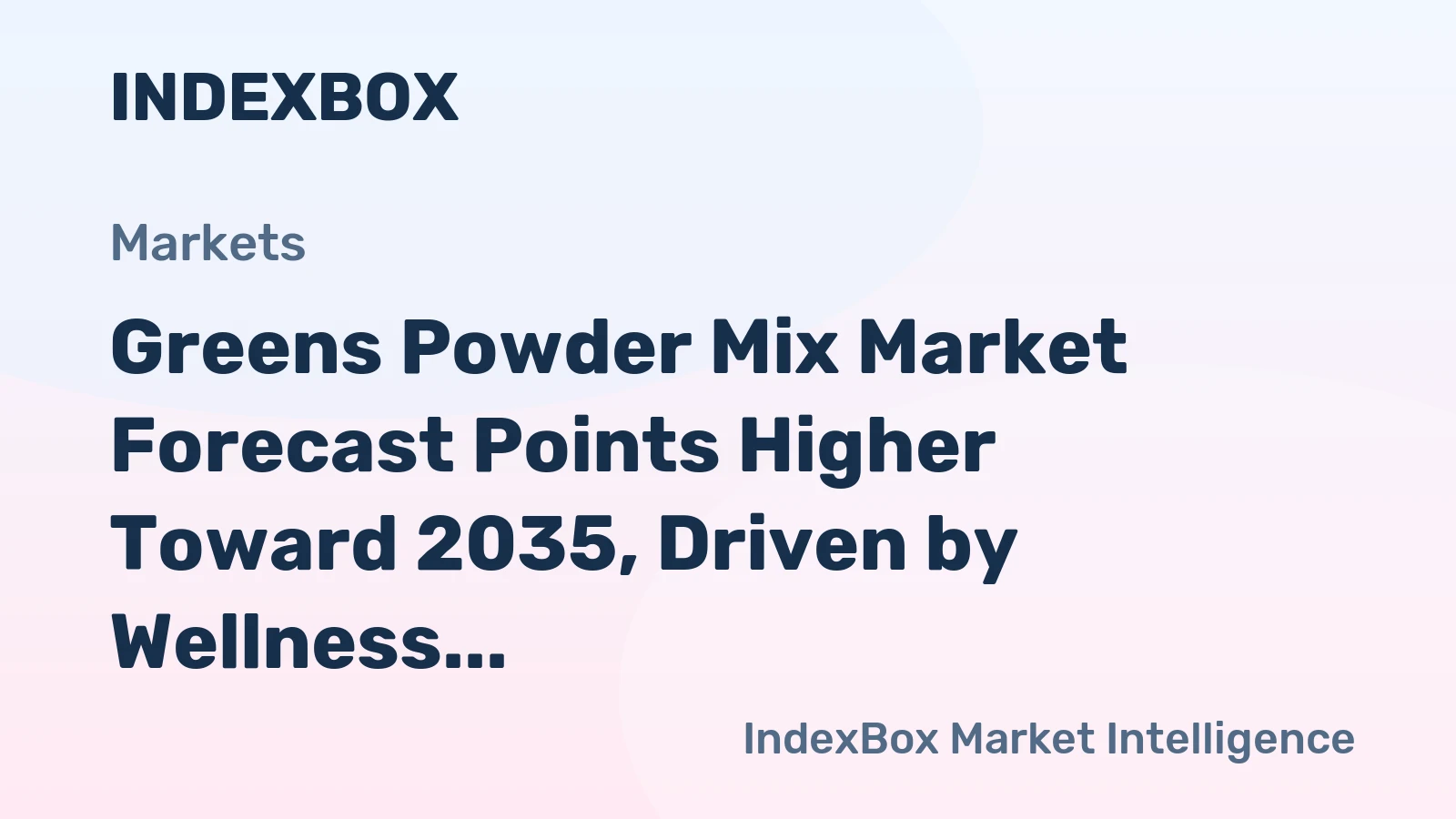 Greens Powder Mix Market Forecast Points Higher Toward 2035, Driven by Wellness Demand and Premiumization