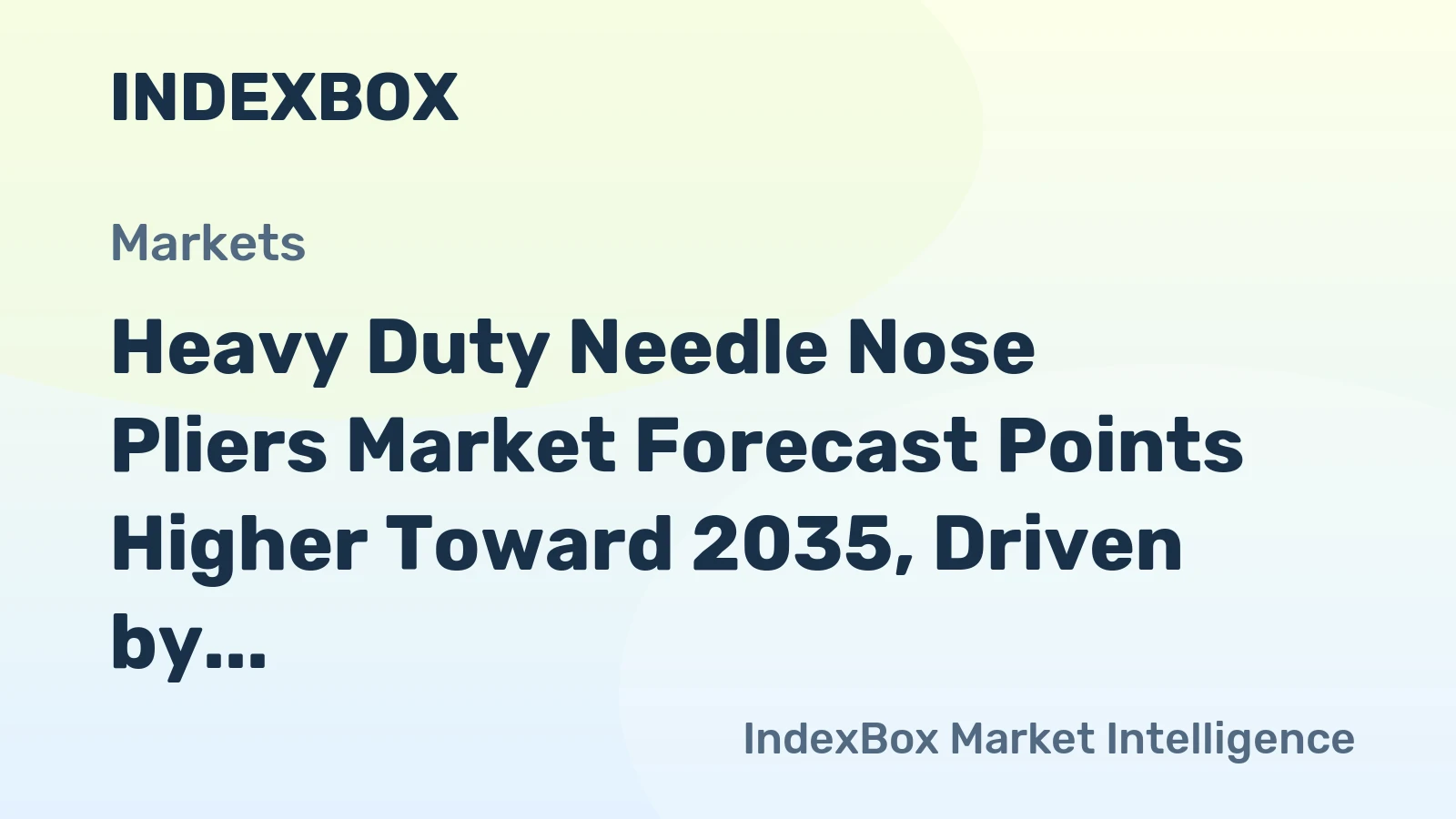 Heavy Duty Needle Nose Pliers Market Forecast Points Higher Toward 2035, Driven by Infrastructure Renewal