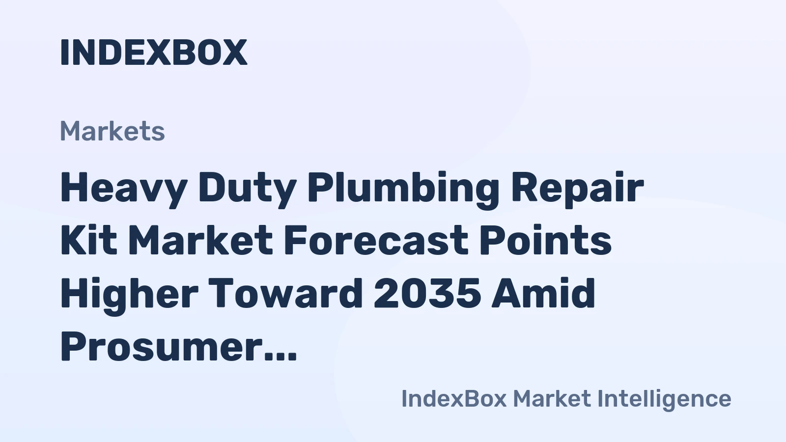 Heavy Duty Plumbing Repair Kit Market Forecast Points Higher Toward 2035 Amid Prosumer Demand and E-Commerce Shift