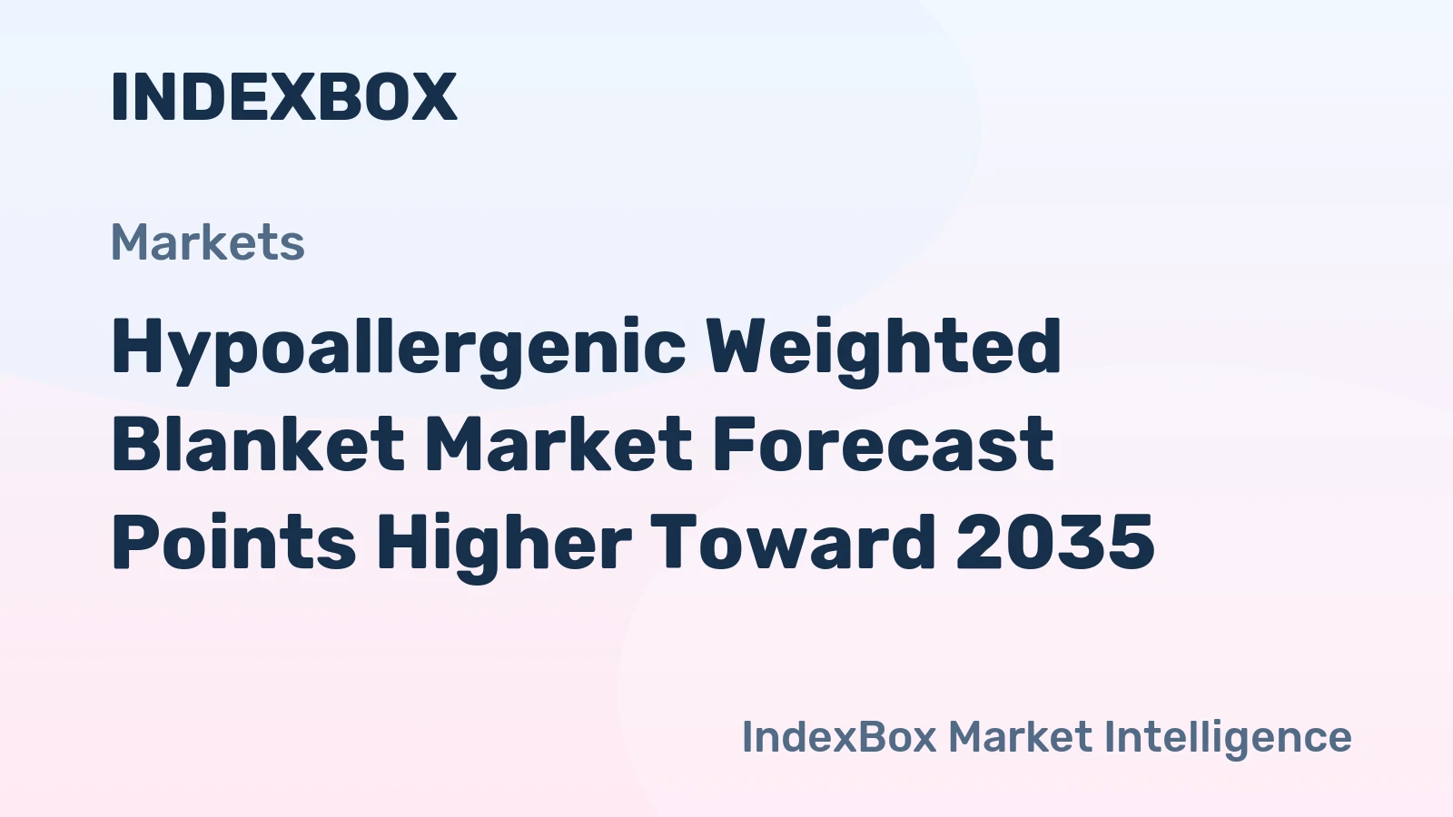 Hypoallergenic Weighted Blanket Market Forecast Points Higher Toward 2035, Driven by Premiumization and Material Innovation