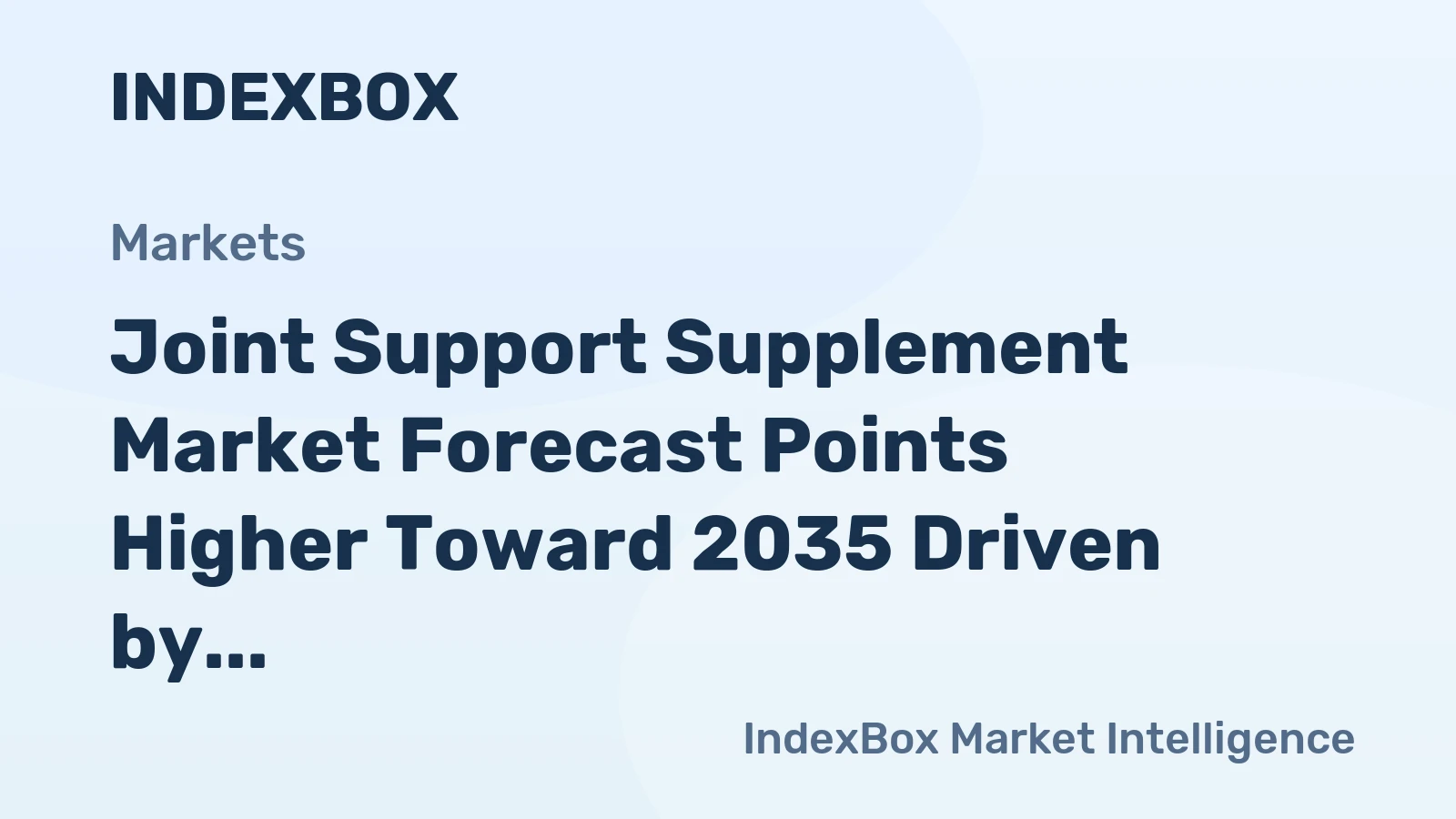 Joint Support Supplement Market Forecast Points Higher Toward 2035 Driven by Aging Demographics and Preventive Wellness Trends