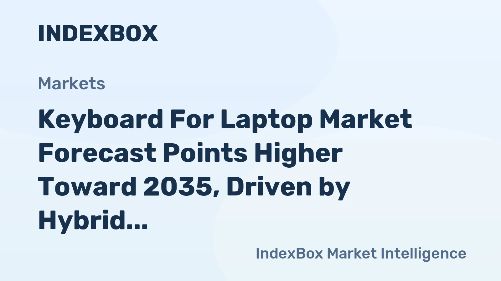 Keyboard for Laptop Market Forecast Points Higher Toward 2035, Driven by Hybrid Work and Ergonomic Demand