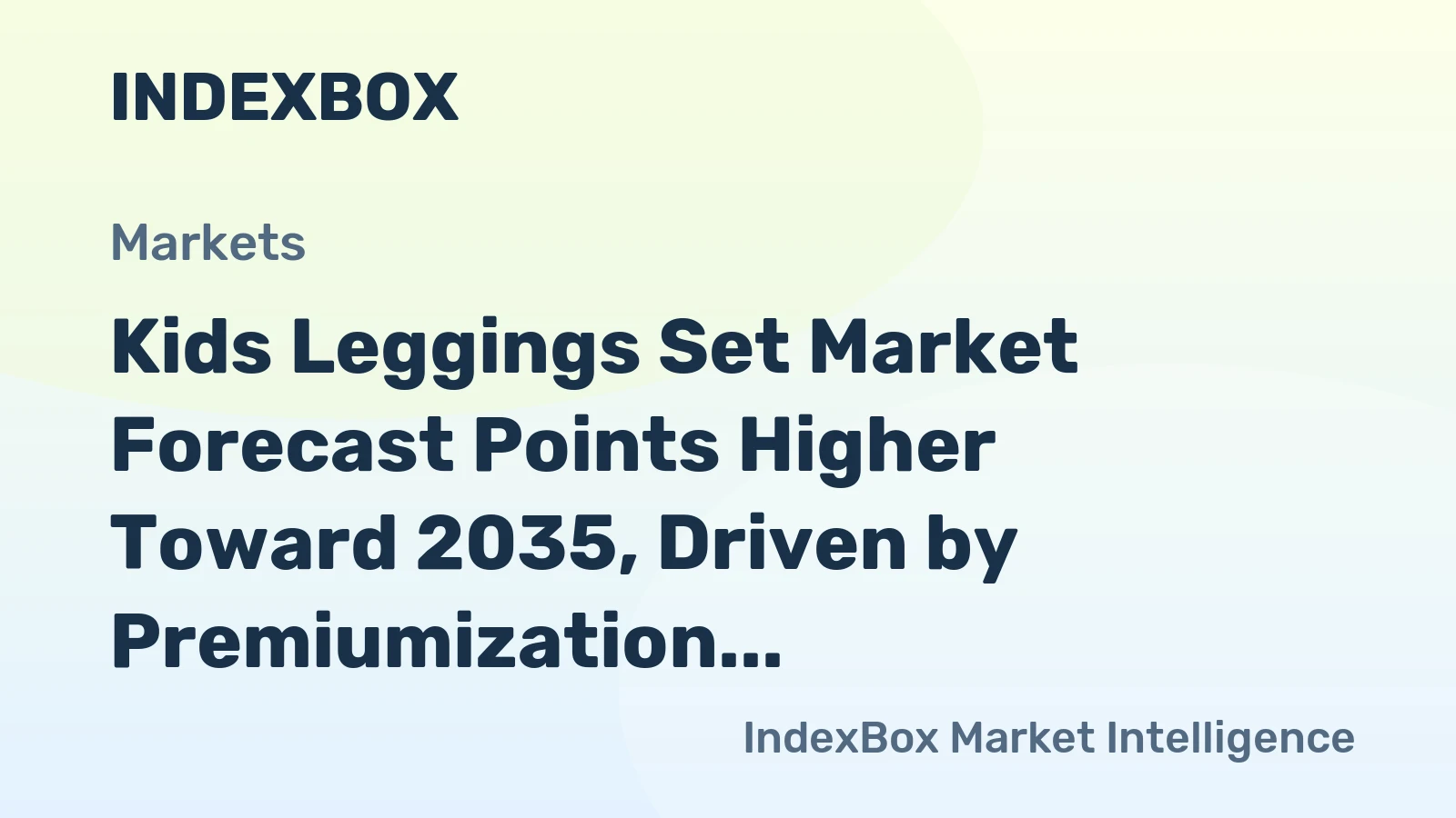 Kids Leggings Set Market Forecast Points Higher Toward 2035, Driven by Premiumization and E-Commerce Expansion