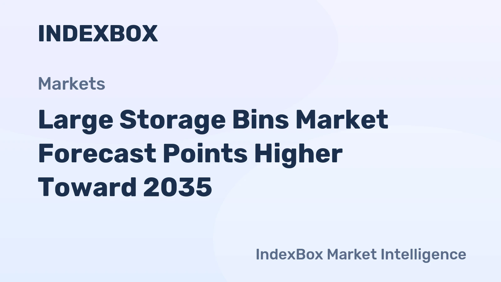 Large Storage Bins Market Forecast Points Higher Toward 2035, Driven by Premiumization and E-Commerce Expansion