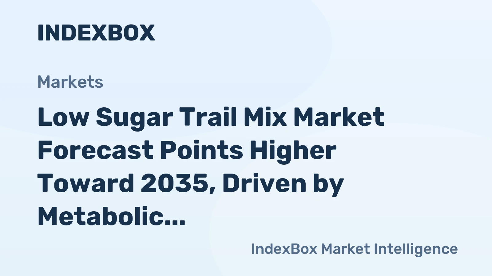 Low Sugar Trail Mix Market Forecast Points Higher Toward 2035, Driven by Metabolic Health Demand