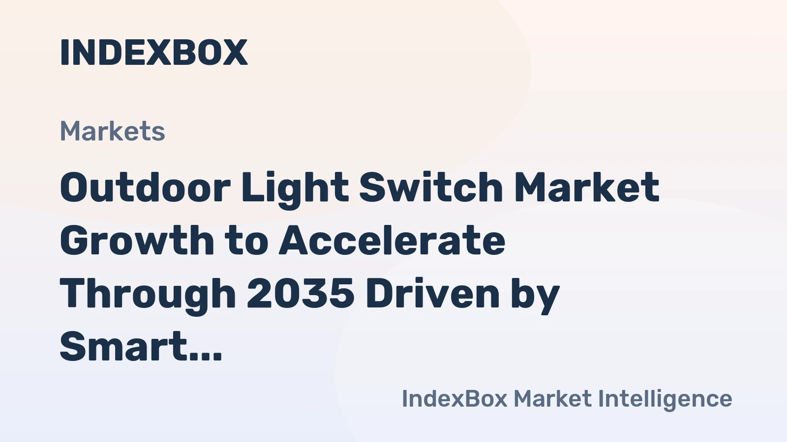 Outdoor Light Switch Market Growth to Accelerate Through 2035 Driven by Smart Home Integration and Retrofit Demand