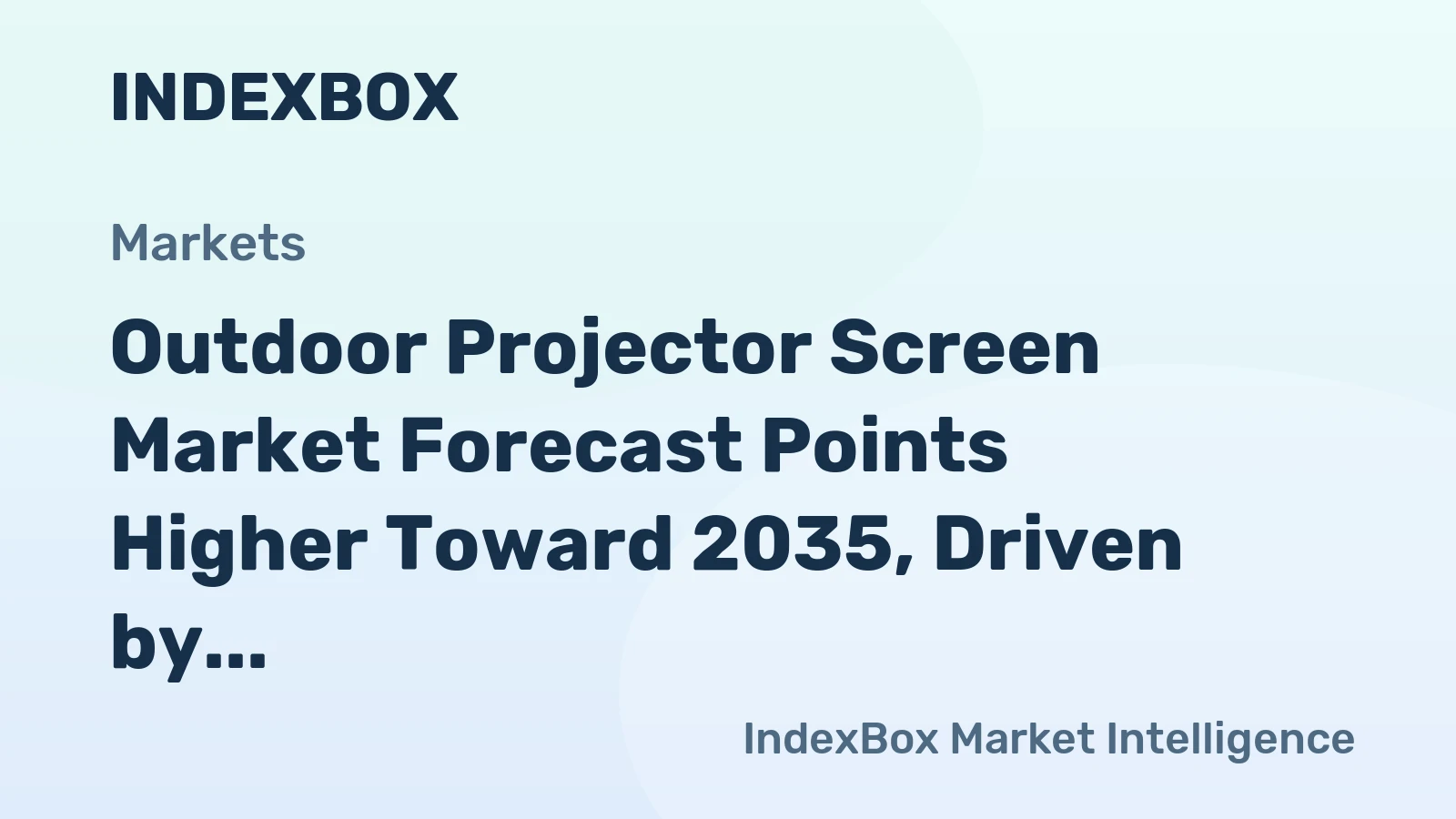 Outdoor Projector Screen Market Forecast Points Higher Toward 2035, Driven by Outdoor Entertainment Demand