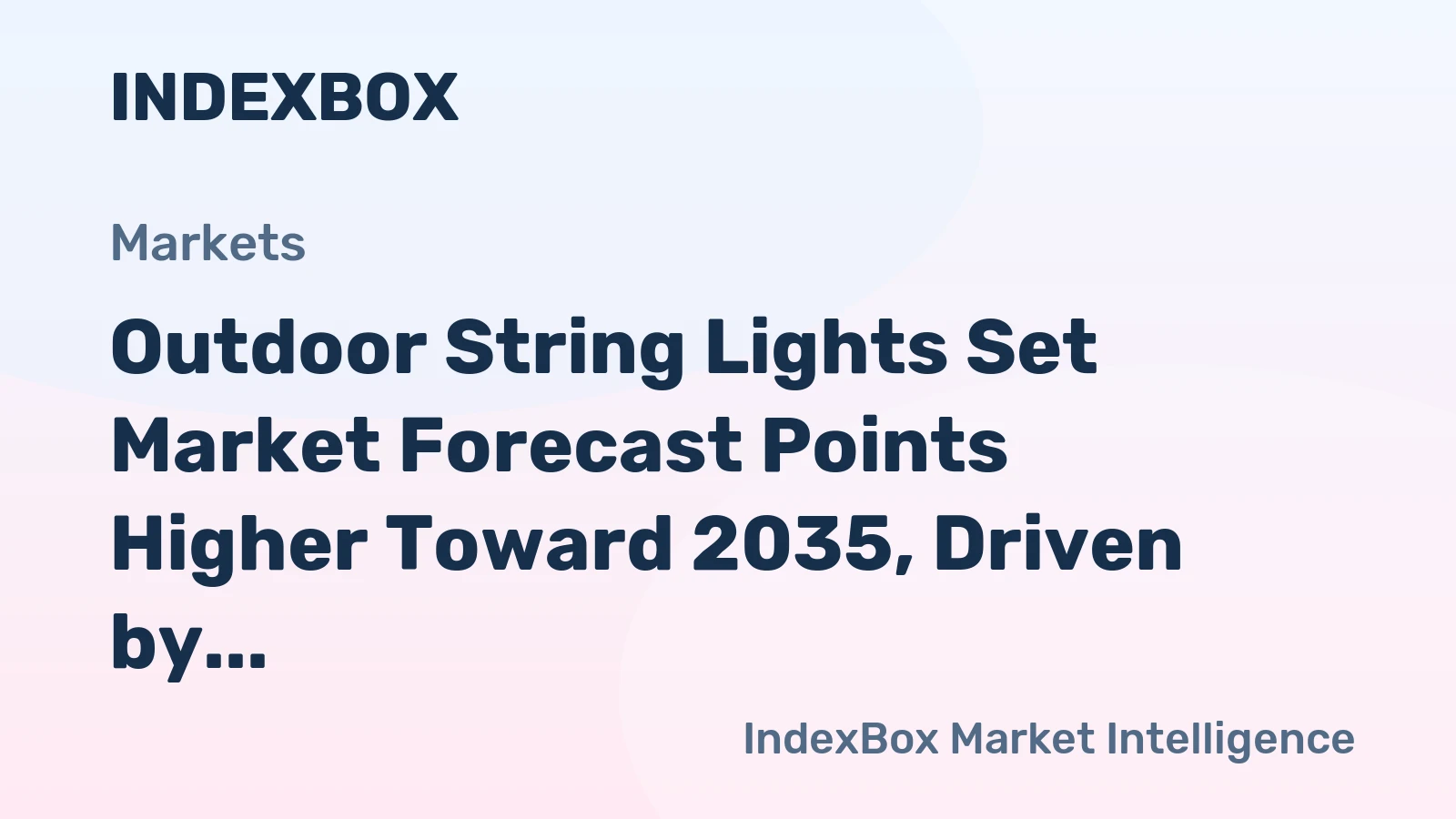 Outdoor String Lights Set Market Forecast Points Higher Toward 2035, Driven by Outdoor Living Expansion