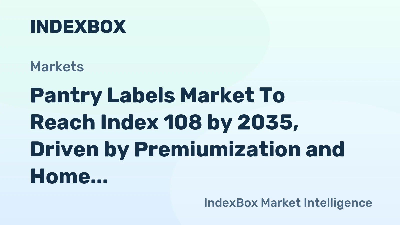 Pantry Labels Market to Reach Index 108 by 2035, Driven by Premiumization and Home Organization Trends