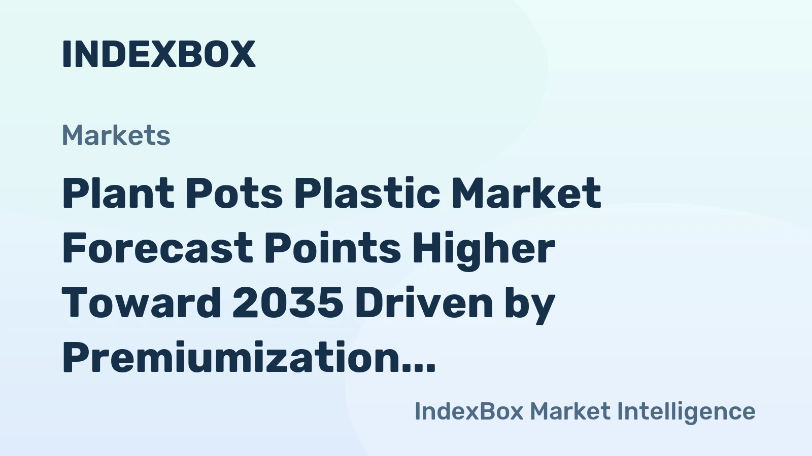 Plant Pots Plastic Market Forecast Points Higher Toward 2035 Driven by Premiumization and Sustainability Demands