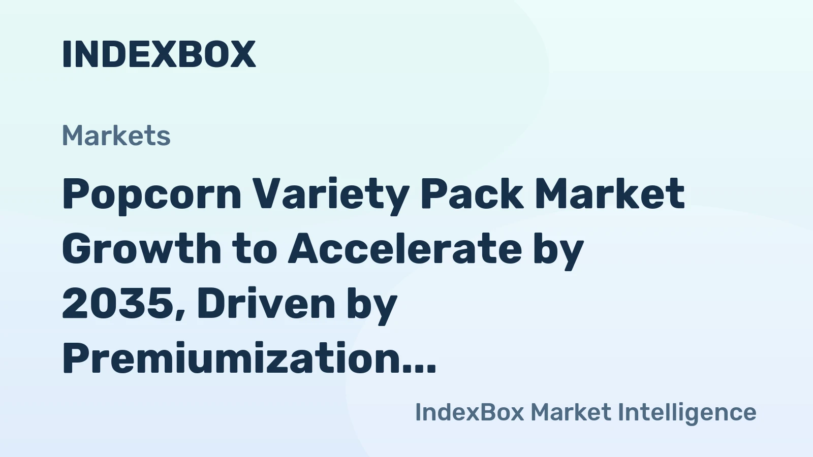 Popcorn Variety Pack Market Growth to Accelerate by 2035, Driven by Premiumization and E-Commerce Expansion