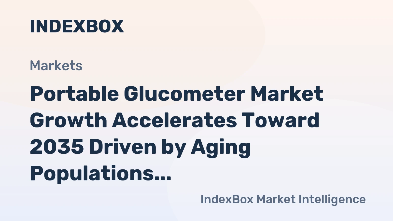 Portable Glucometer Market Growth Accelerates Toward 2035 Driven by Aging Populations and Connected Health Demand