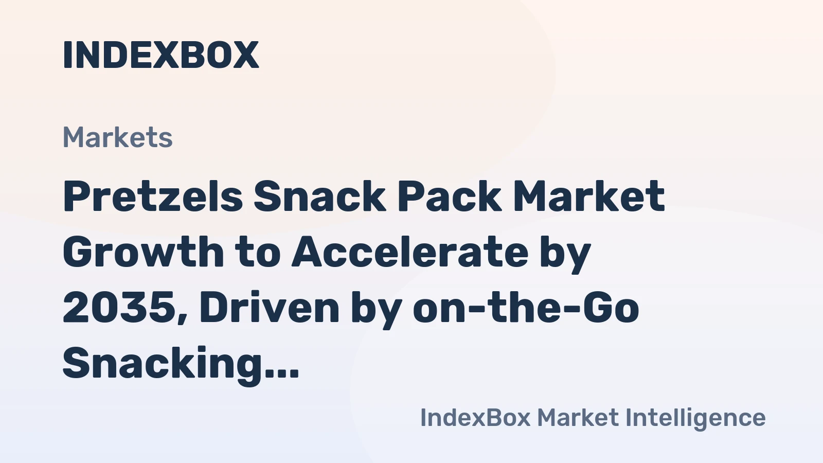 Pretzels Snack Pack Market Growth to Accelerate by 2035, Driven by on-the-Go Snacking Demand