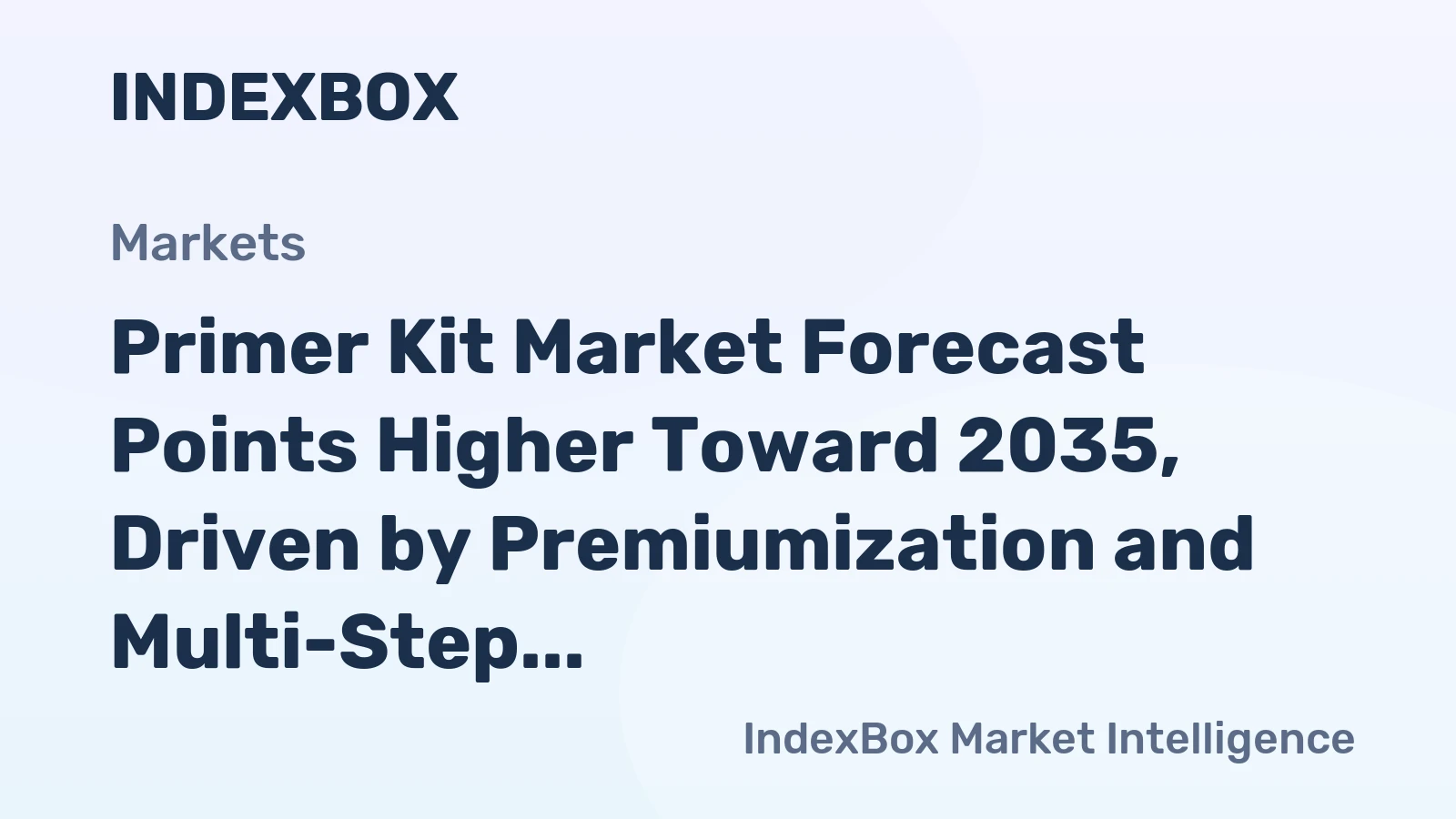 Primer Kit Market Forecast Points Higher Toward 2035, Driven by Premiumization and Multi-Step Beauty Routines