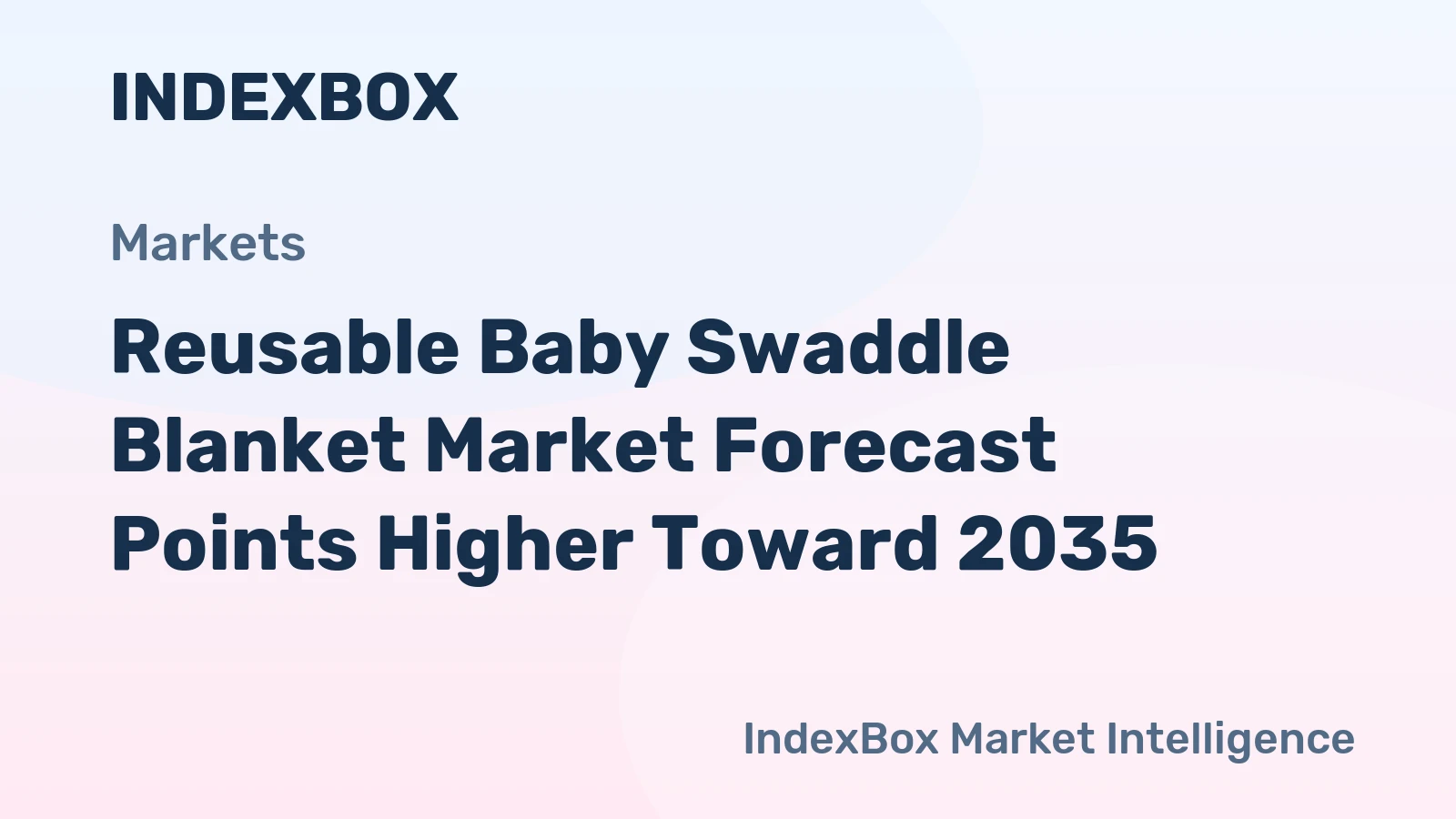 Reusable Baby Swaddle Blanket Market Forecast Points Higher Toward 2035, Driven by Premiumization and Sleep-Safety Awareness