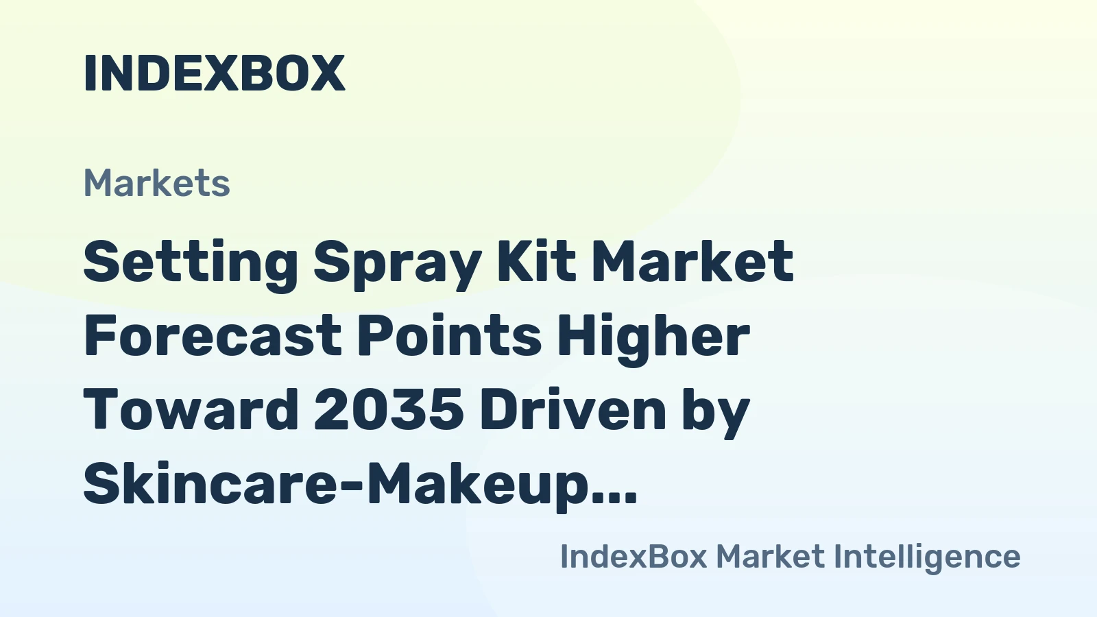 Setting Spray Kit Market Forecast Points Higher Toward 2035 Driven by Skincare-Makeup Hybridization and E-Commerce Expansion