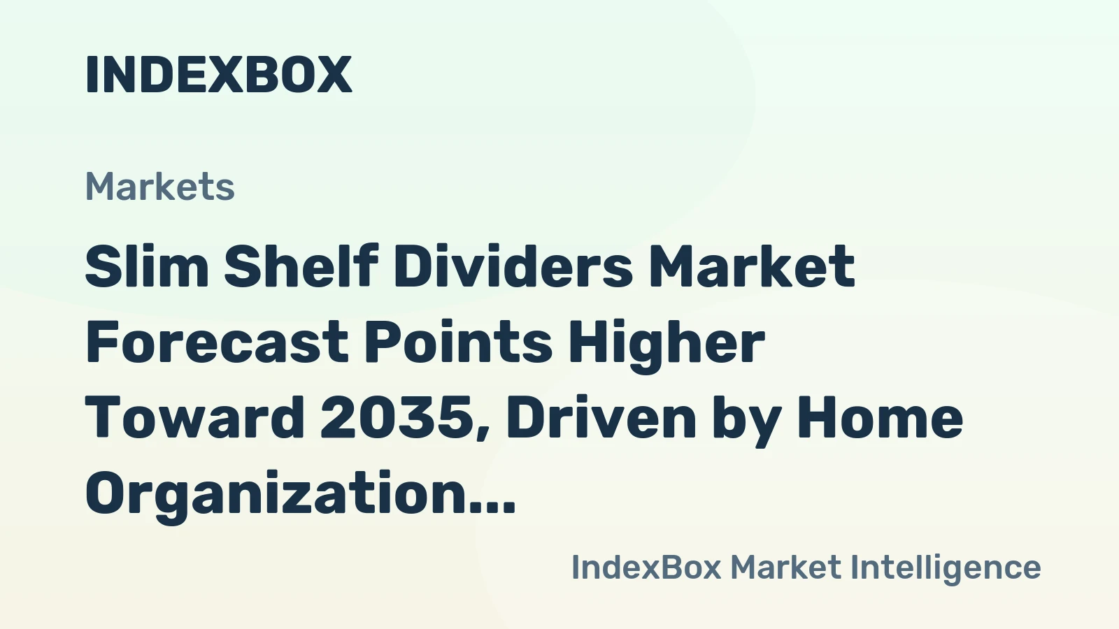 Slim Shelf Dividers Market Forecast Points Higher Toward 2035, Driven by Home Organization Trends